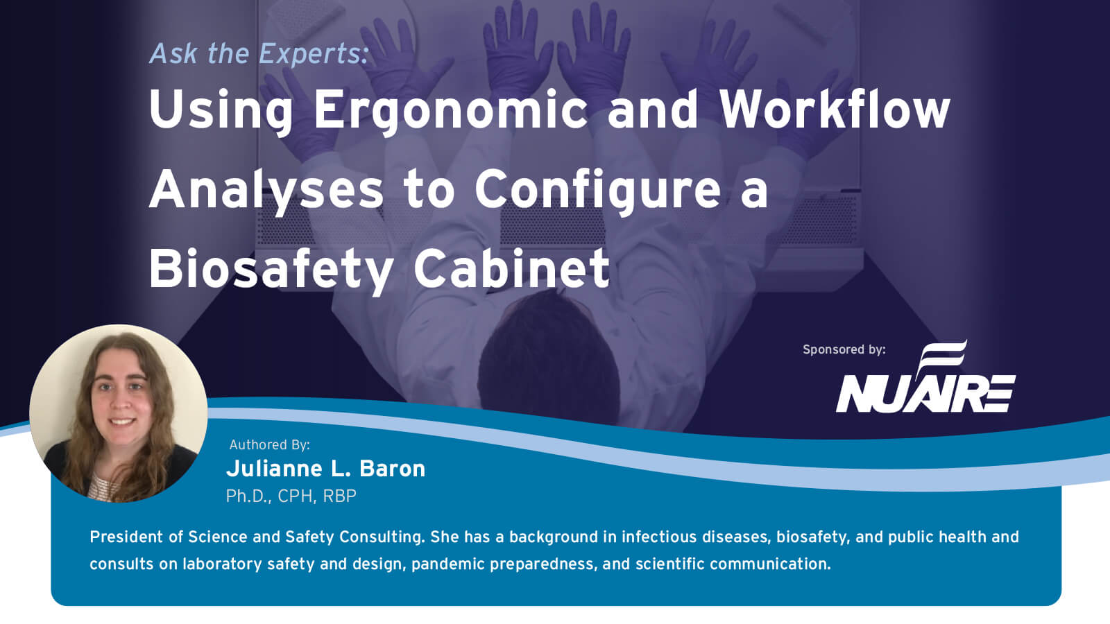 Ergonomic & Workflow Analysis for Biosafety Cabinets | NuAire
